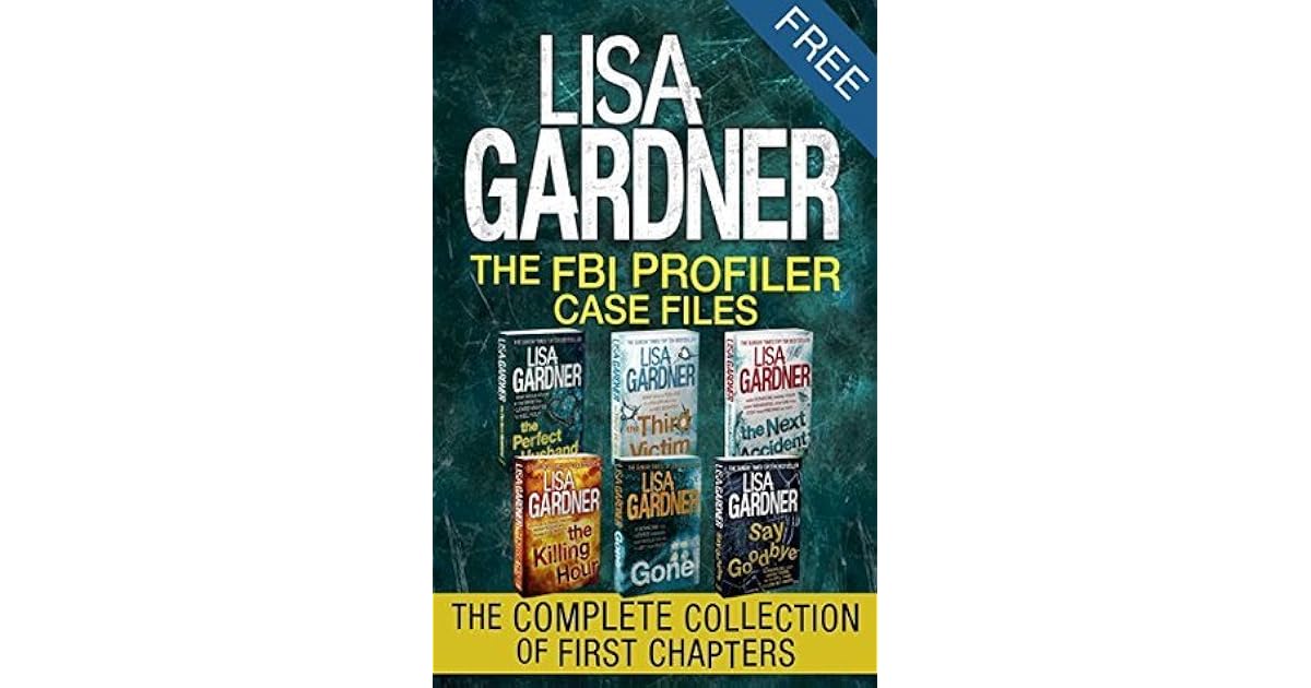 The FBI Profiler Case Files by Lisa Gardner