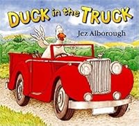 Duck in the Truck by Jez Alborough