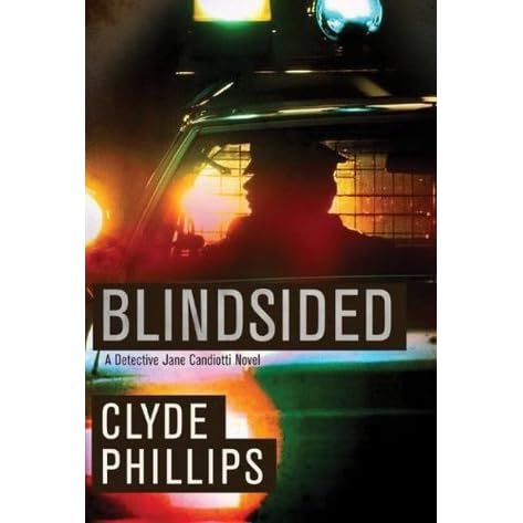 Blindsided (Jane Candiotti, #2) by Clyde Phillips — Reviews, Discussion ...