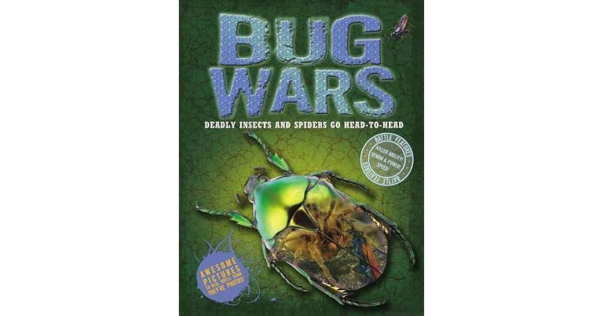 Bug Wars: Deadly Insects and Spiders Go Head to Head by ticktock