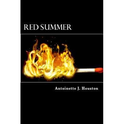Red Summer by Antoinette J. Houston — Reviews, Discussion, Bookclubs, Lists