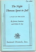 The Night Thoreau Spent in Jail by Jerome Lawrence