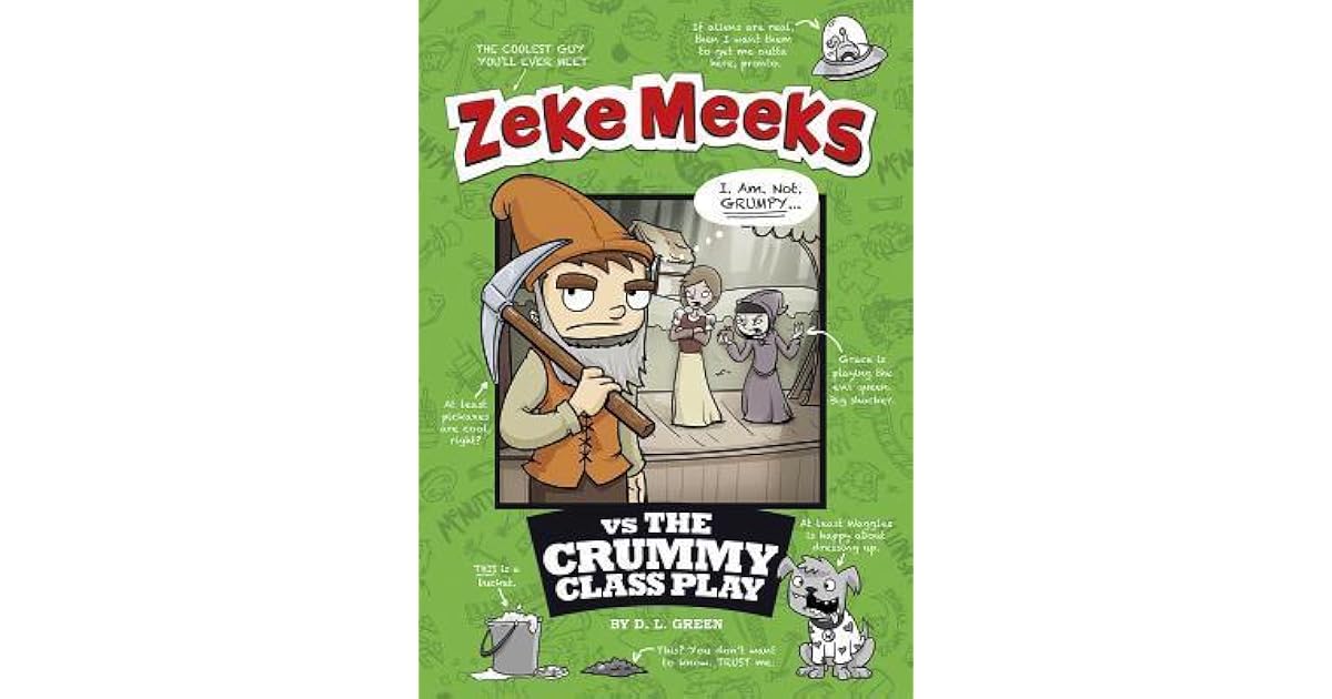 Zeke Meeks Vs the Crummy Class Play by D.L. Green