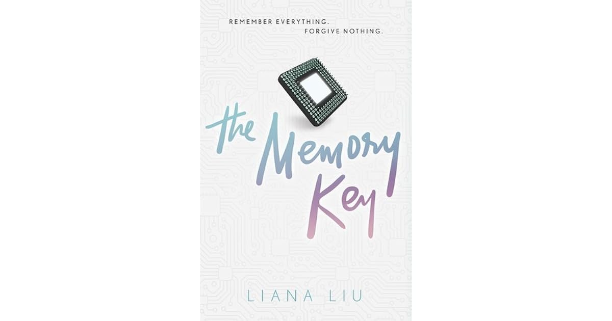 The Memory Key by Liana Liu