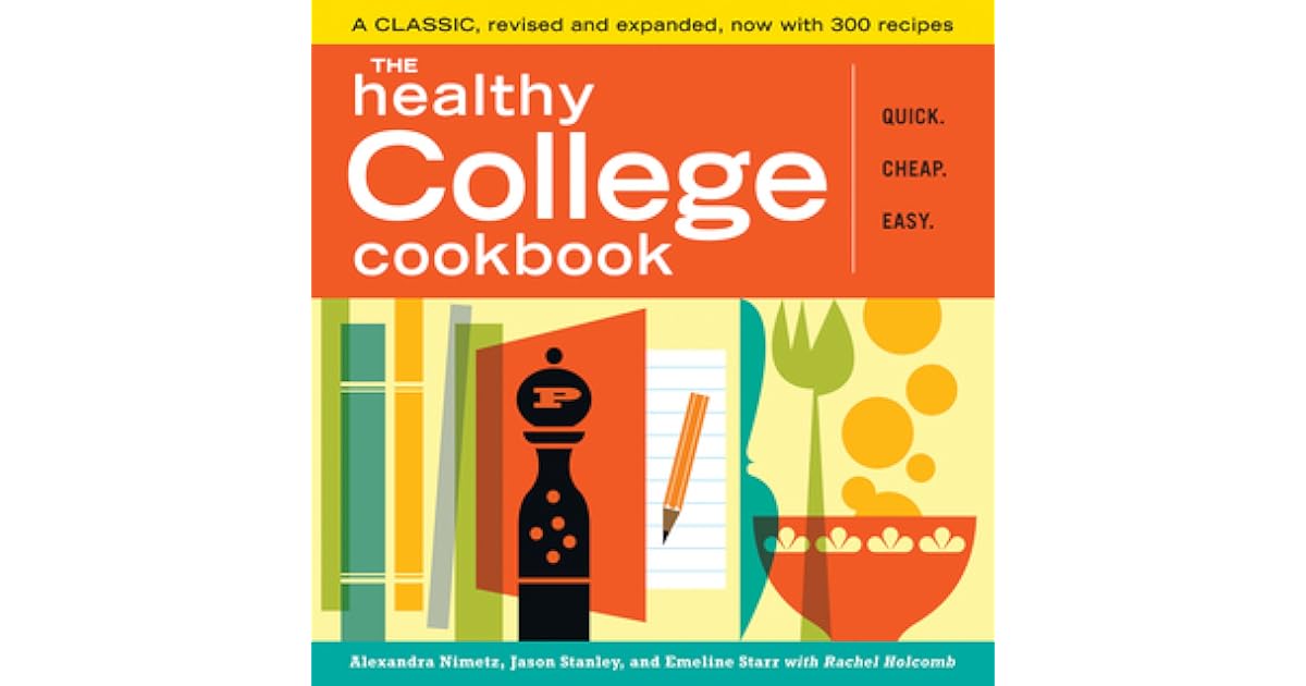 The Healthy College Cookbook by Alexandra Nimetz