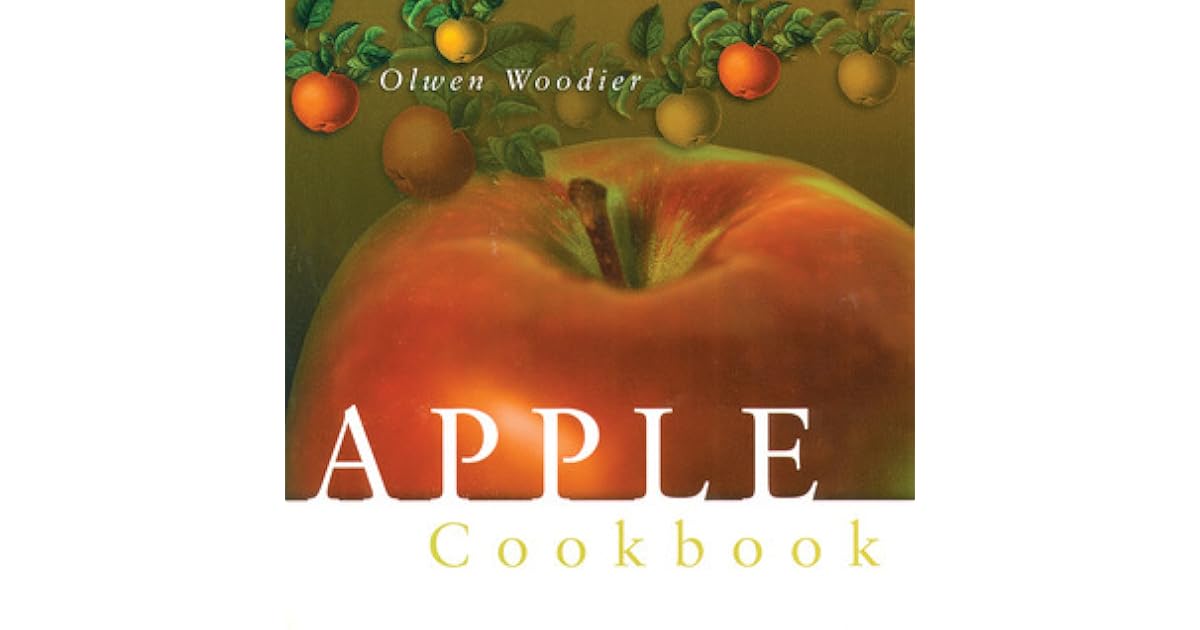 Apple Cookbook by Olwen Woodier