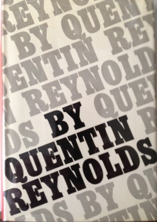 By Quentin Reynolds by Quentin Reynolds