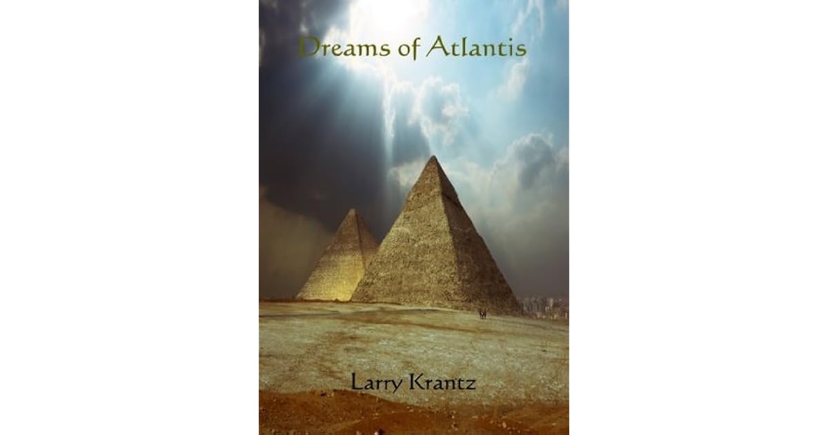 Dreams Of Atlantis by Larry Krantz