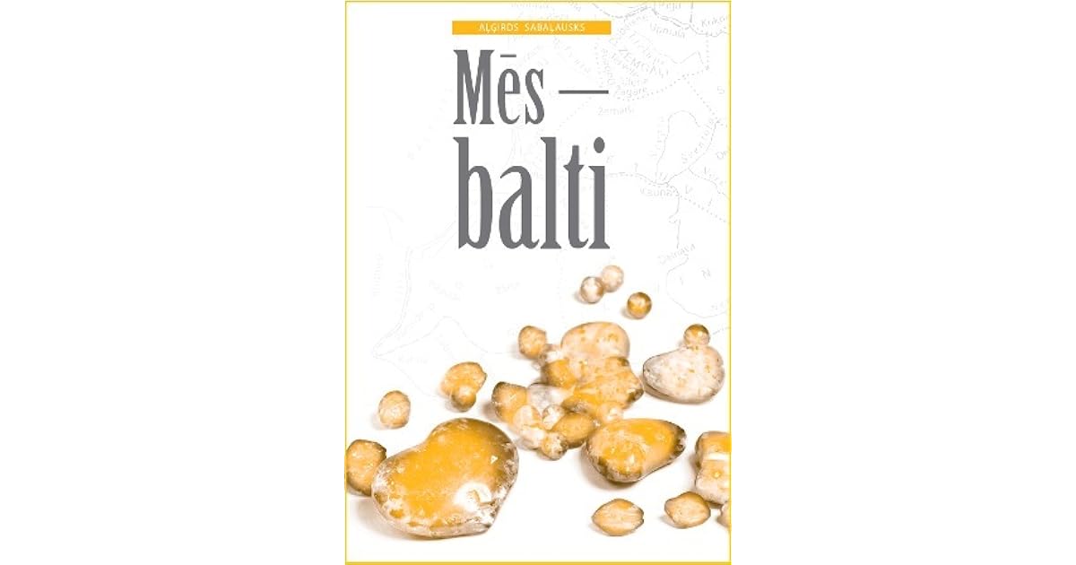 Mēs - balti by Algirdas Sabaliauskas