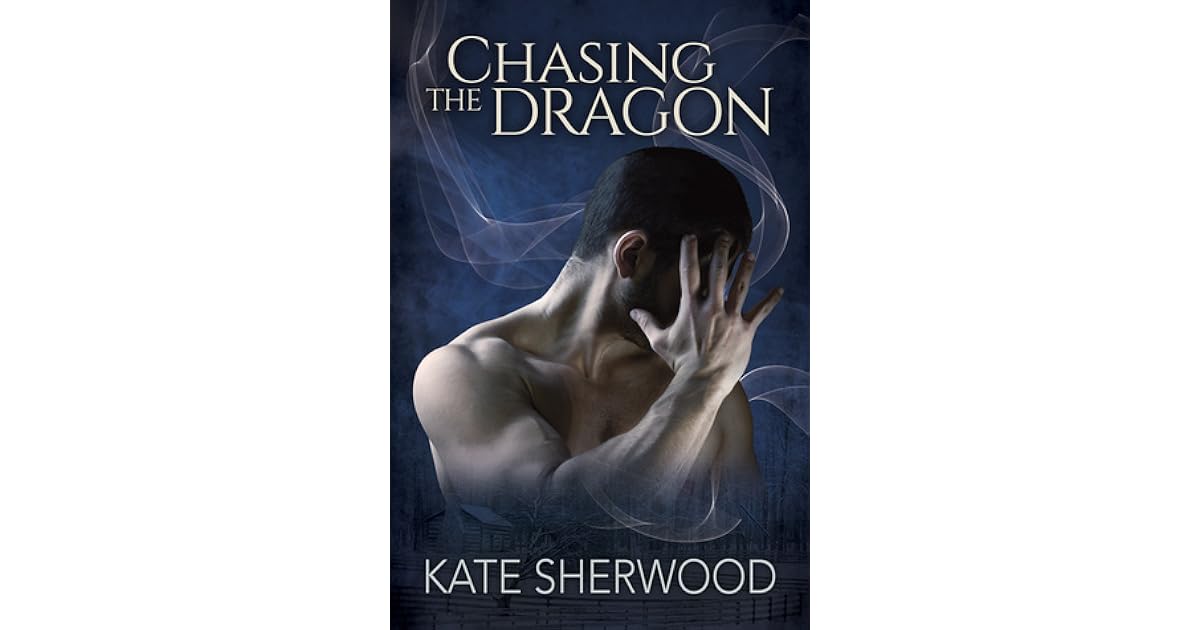 Chasing the Dragon by Kate Sherwood