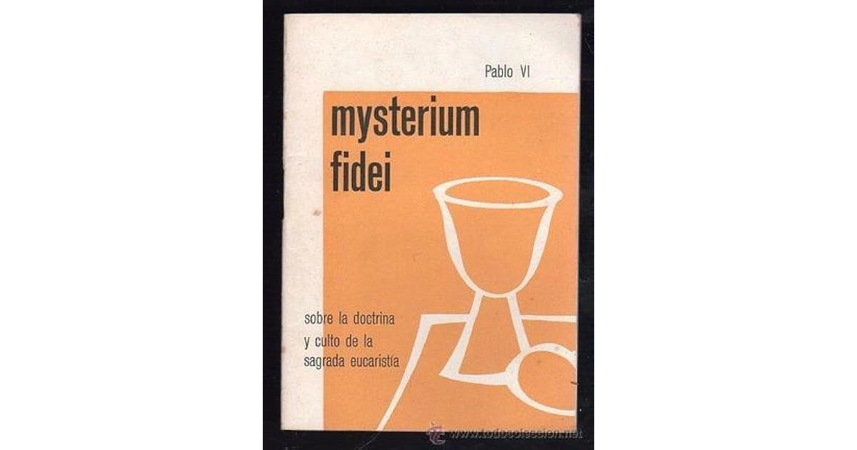 Mysterium Fidei: Encyclical on the Holy Eucharist by Pope Paul VI