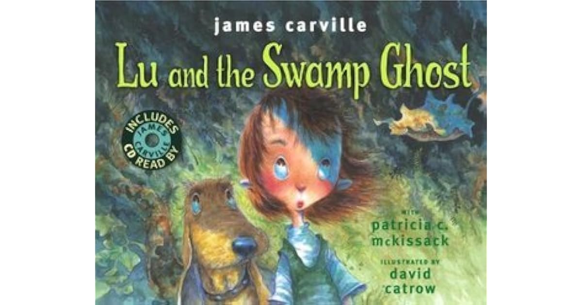 Lu and the Swamp Ghost by James Carville