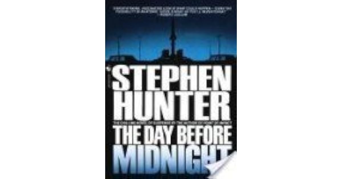 The Day Before Midnight by Stephen Hunter