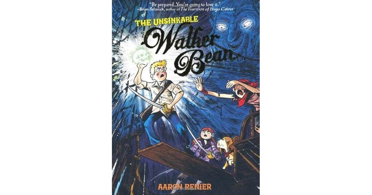 The Unsinkable Walker Bean by Aaron Renier