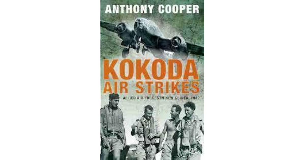Kokoda Air Strikes by Anthony James Cooper