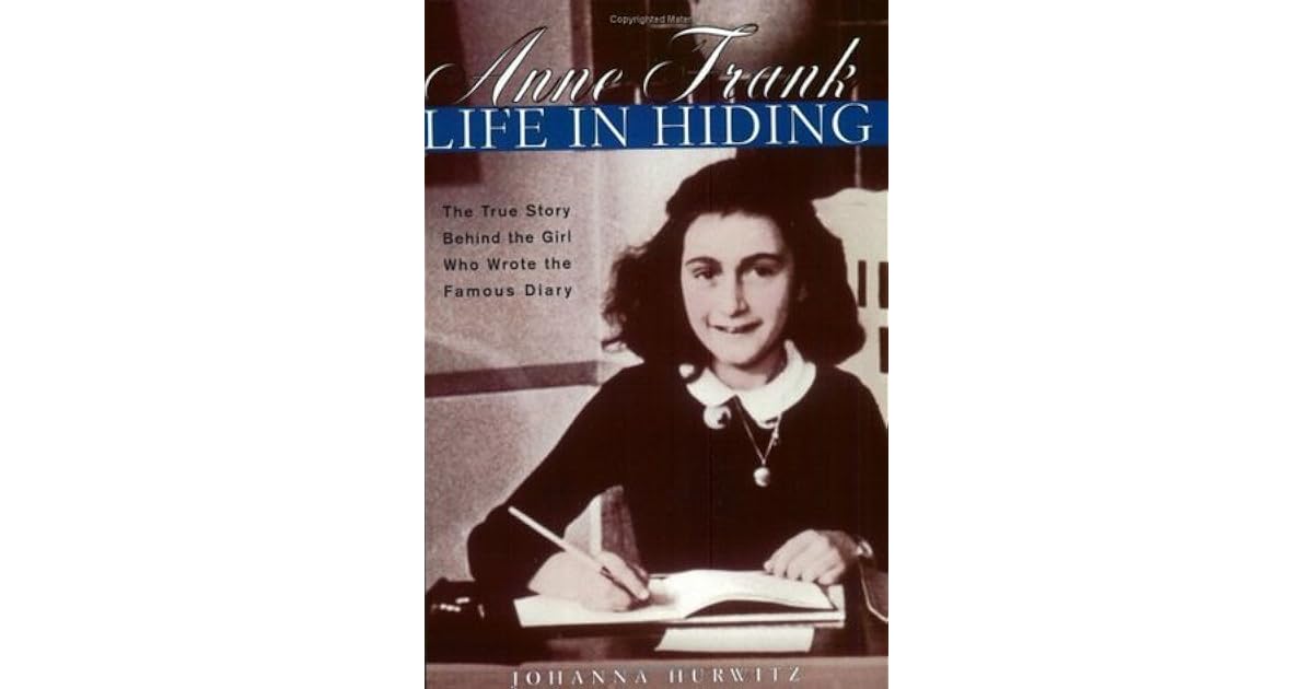 Anne Frank: Life in Hiding by Johanna Hurwitz