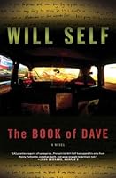 The Book of Dave: A Revelation of the Recent Past and the Distant ...