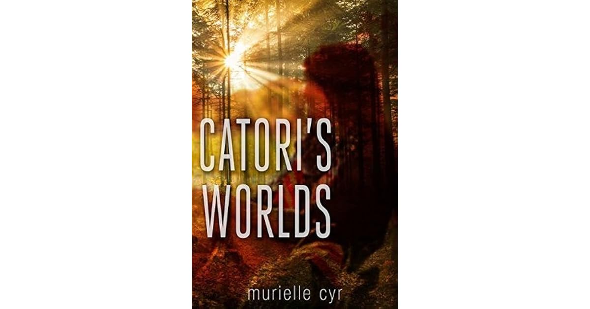Catori's Worlds by Murielle Cyr
