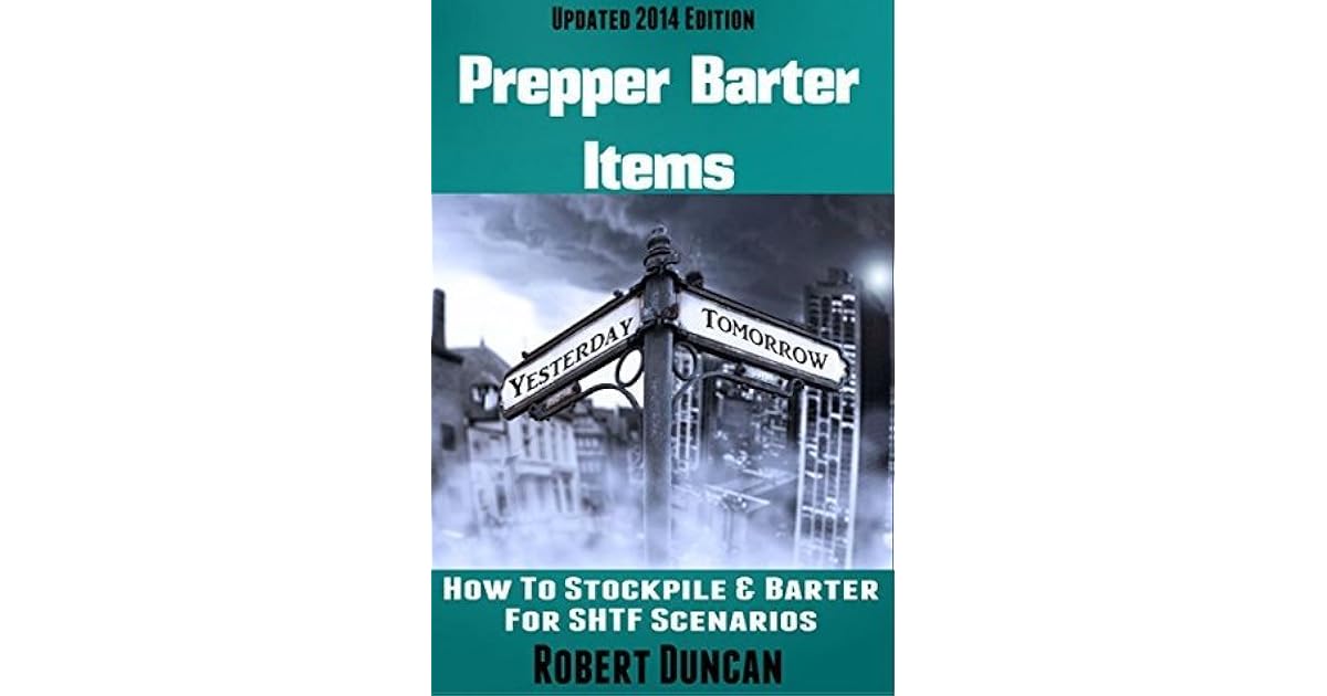Prepper Barter Items: How To Stockpile & Barter For SHTF Scenarios by ...