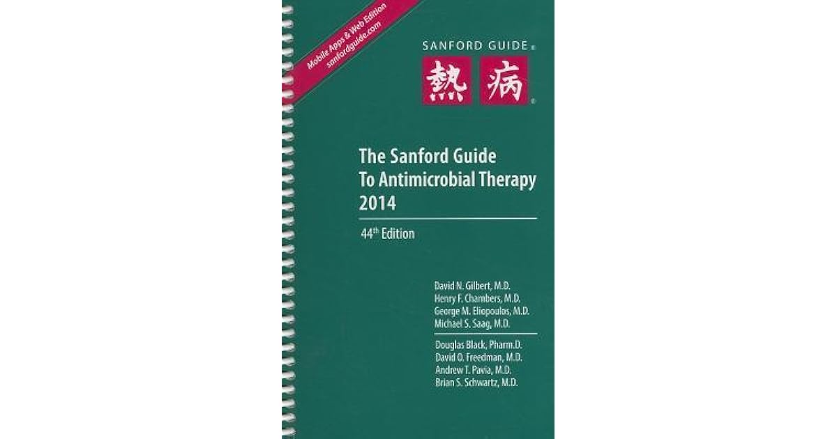 The Sanford Guide to Antimicrobial Therapy by David N. Gilbert
