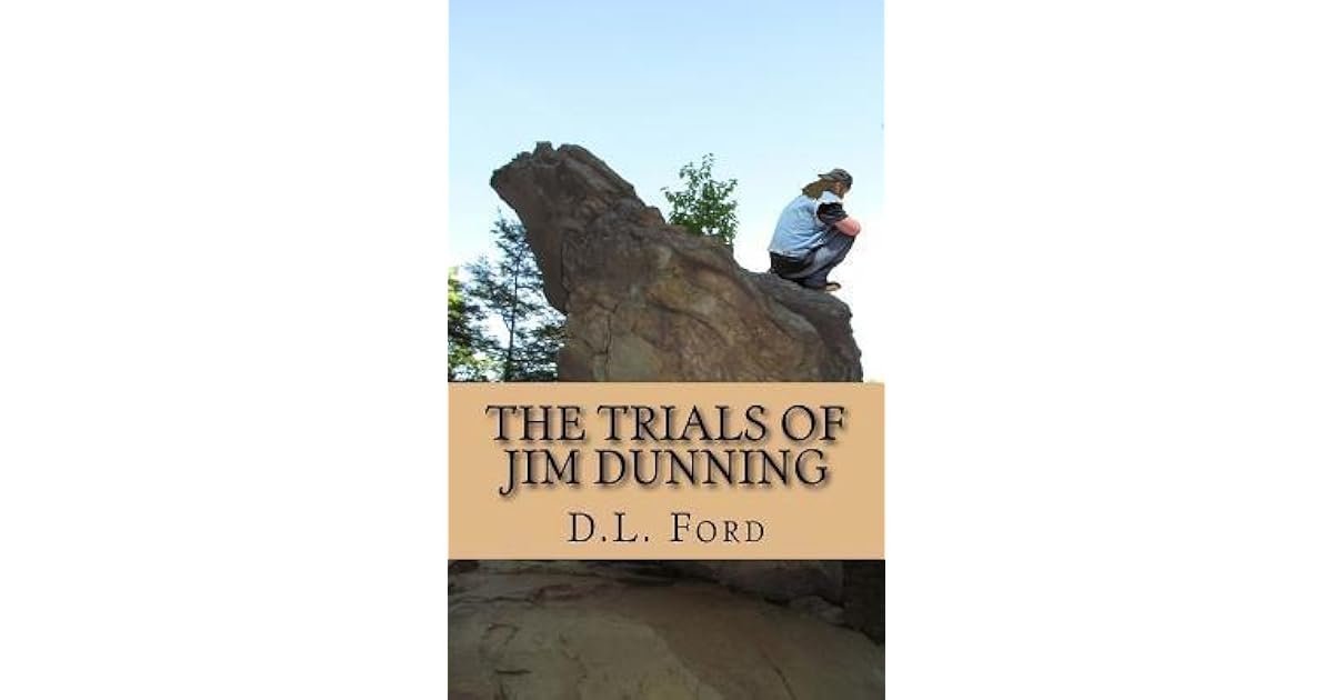 Book giveaway for The Trials of Jim Dunning by D.L. Ford Jul 31-Aug 31 ...