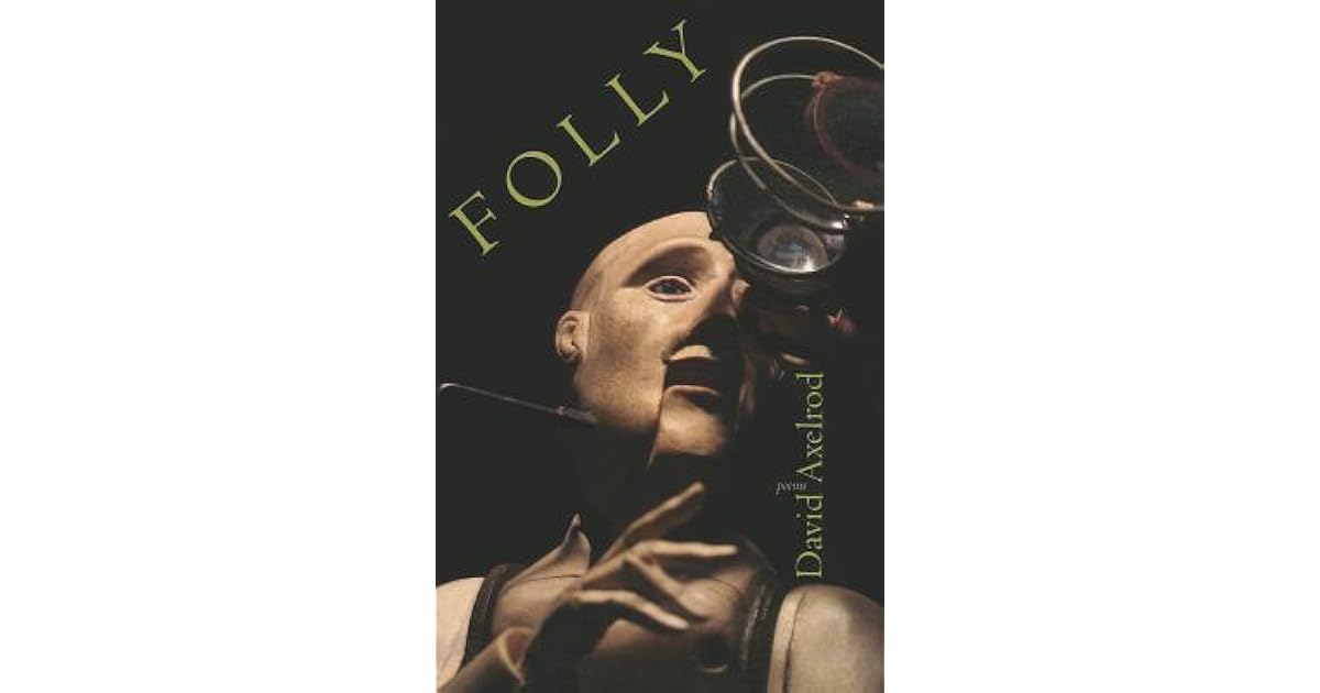 Folly by David Axelrod