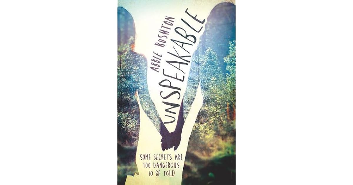 Unspeakable by Abbie Rushton