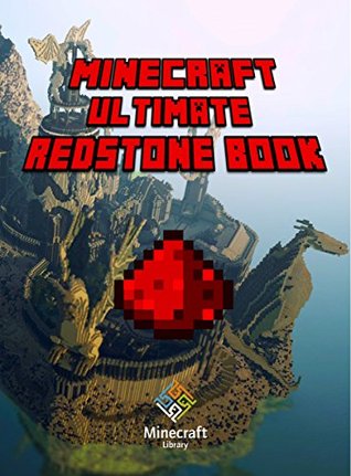 Minecraft: Redstone Ultimate Book: Amazing Minecraft Redstone Secrets ...
