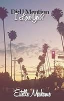 Did I Mention I Love You? (DIMILY, #1) by Estelle Maskame