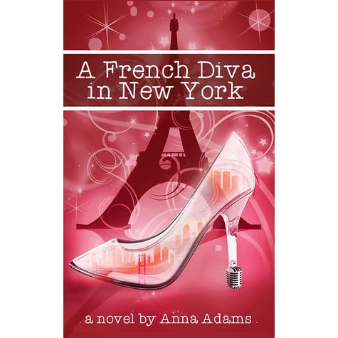 A French Diva in New York (The French Girl series, #4) by Anna Adams ...