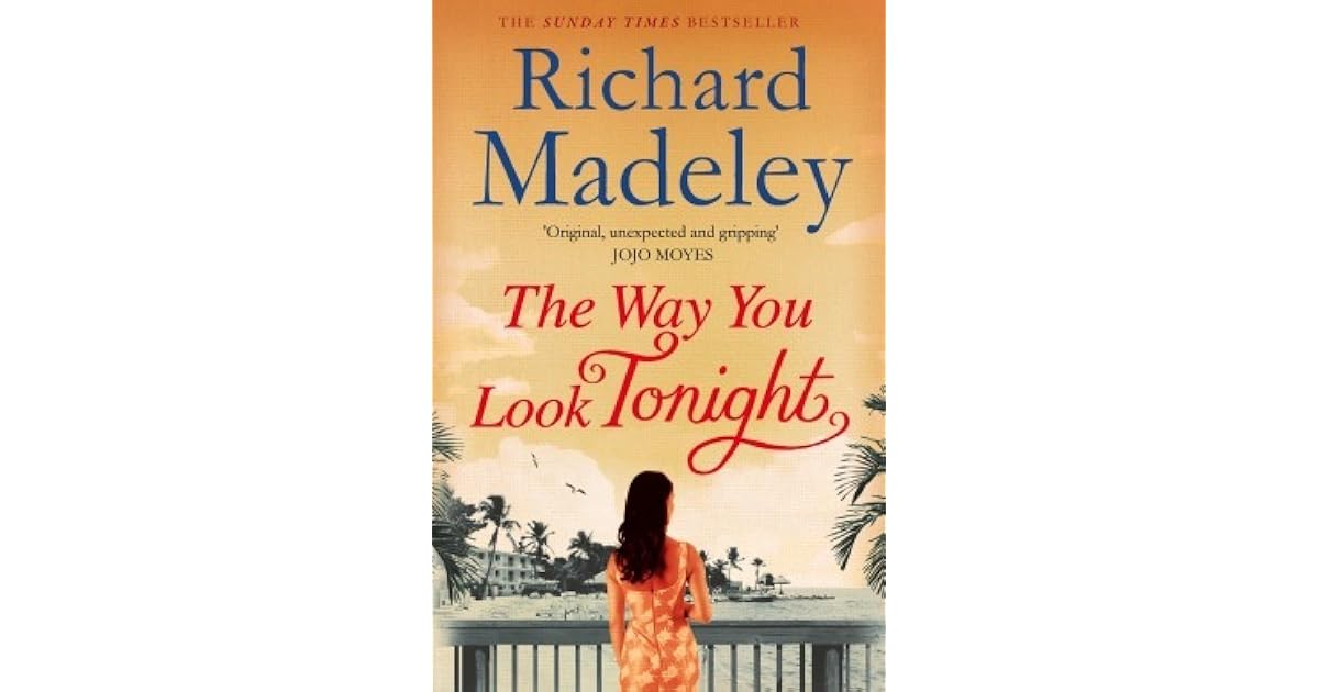 The Way You Look Tonight by Richard Madeley