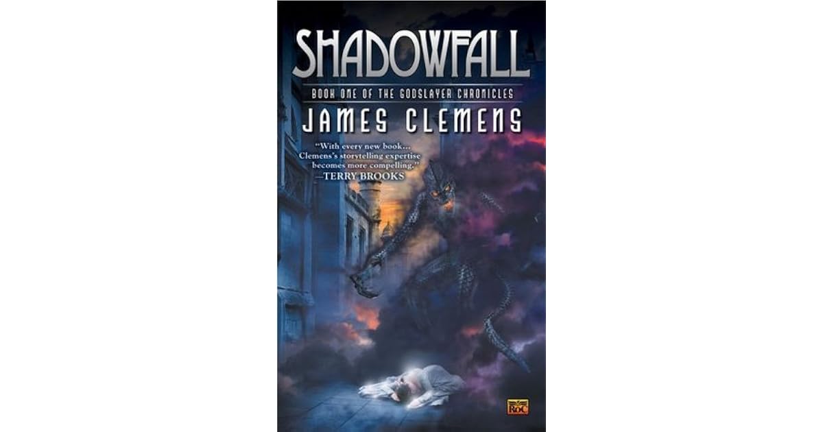 Shadowfall (Godslayer Chronicles, #1) by James Clemens