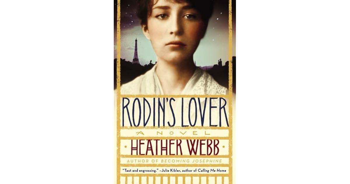 Rodin's Lover by Heather Webb