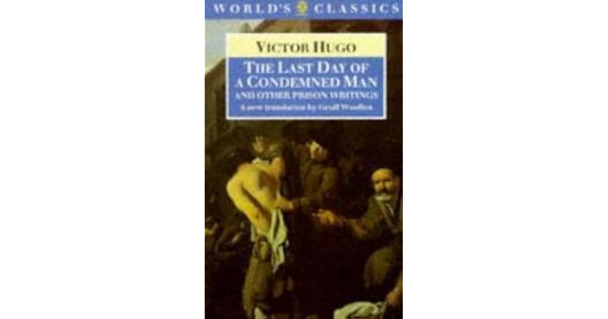 The Last Day of a Condemned Man and Other Prison Writings by Victor Hugo