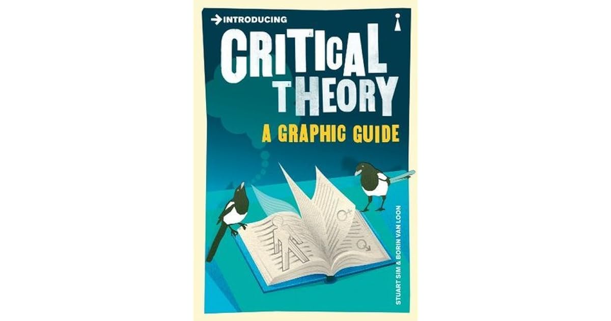Introducing Critical Theory: A Graphic Guide by Stuart Sim