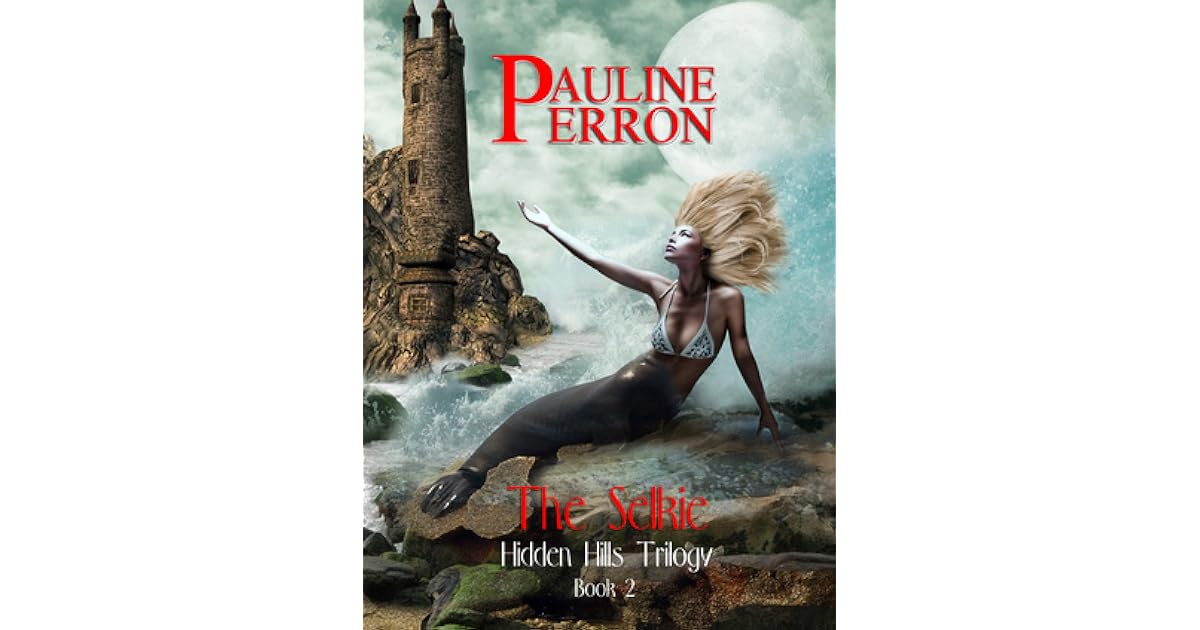 Hidden Hills: The Selkie by Pauline Perron