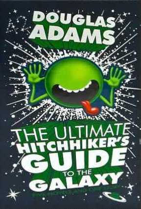 The Ultimate Hitchhiker's Guide to the Galaxy by Douglas Adams