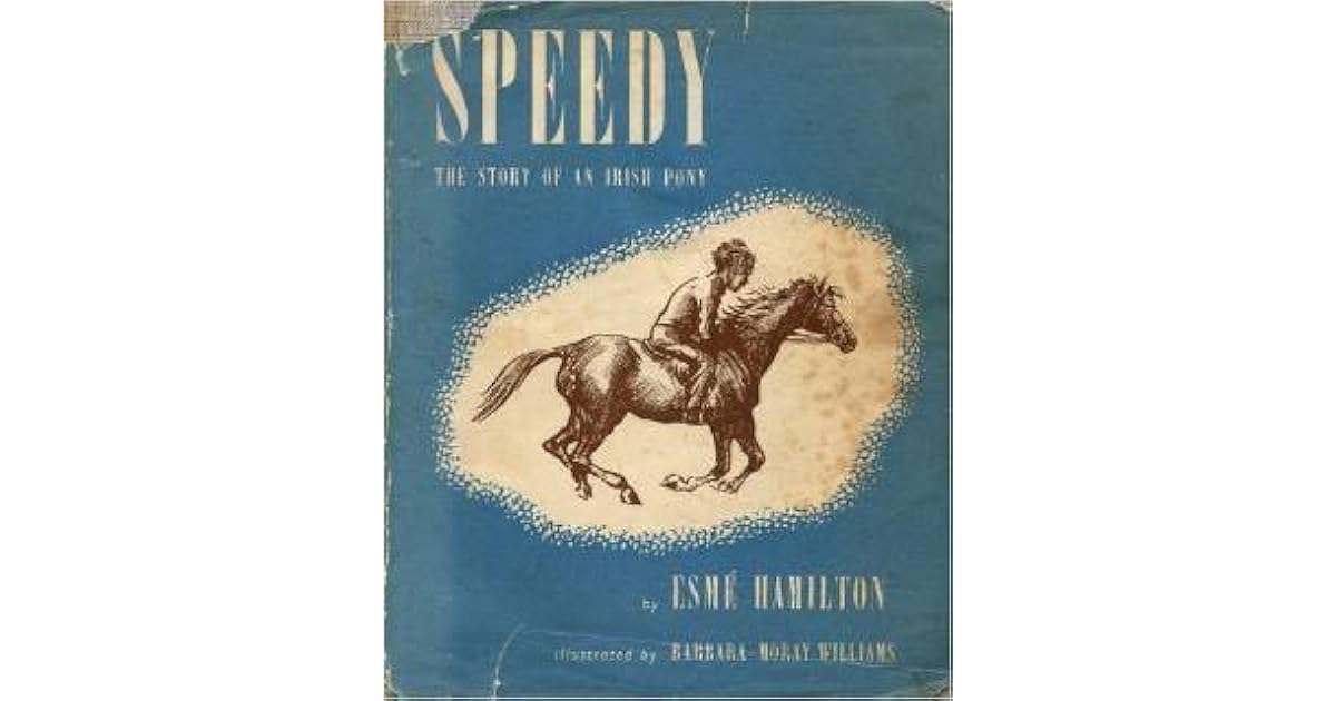 Speedy The Story Of An Irish Pony by Esme Hamilton