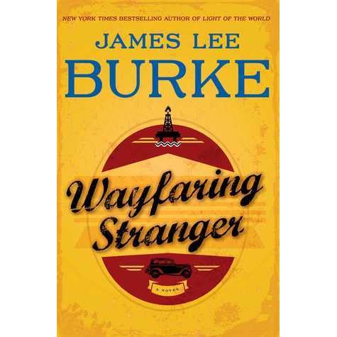 Wayfaring Stranger (Holland Family Saga, #1) by James Lee Burke ...