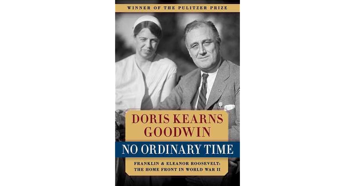 No Ordinary Time: Franklin Eleanor Roosevelt: The Home Front in World ...