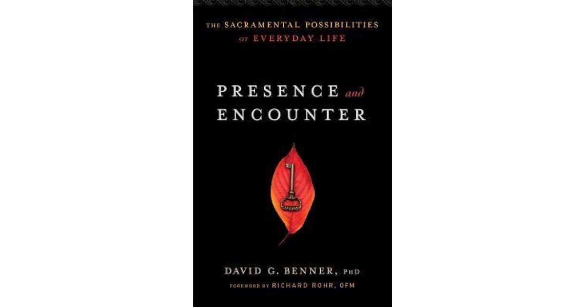 Book giveaway for Presence and Encounter: The Sacramental Possibilities ...