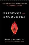 Book giveaway for Presence and Encounter: The Sacramental Possibilities ...
