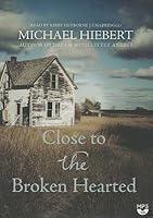 Close To the Broken Hearted by Michael Hiebert