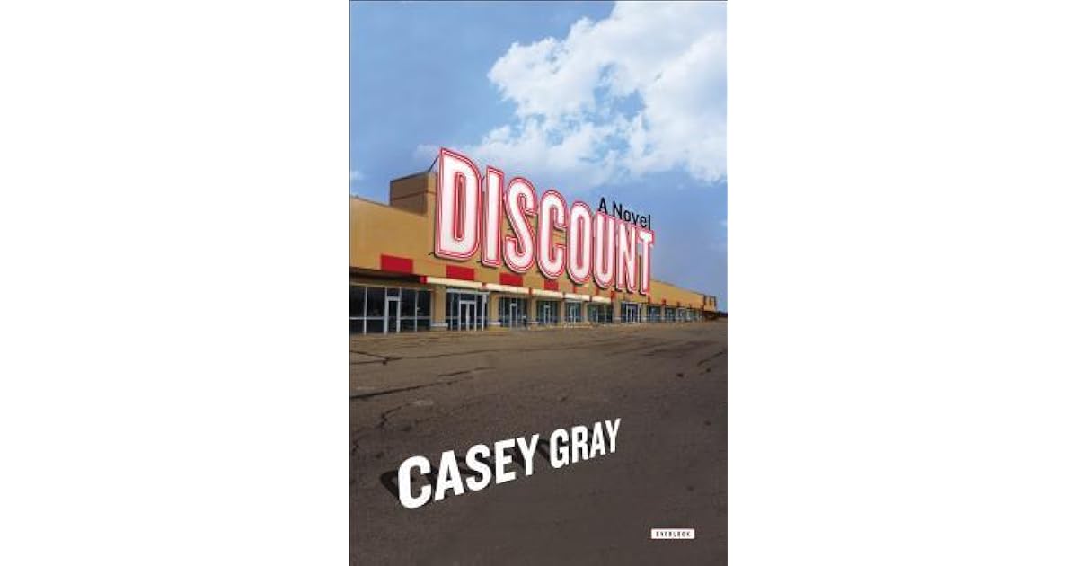 Discount: A Novel by Casey Gray