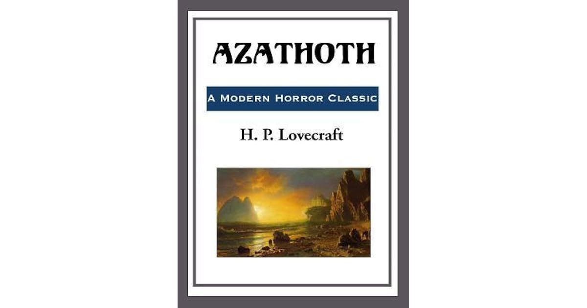 Azathoth by H.P. Lovecraft