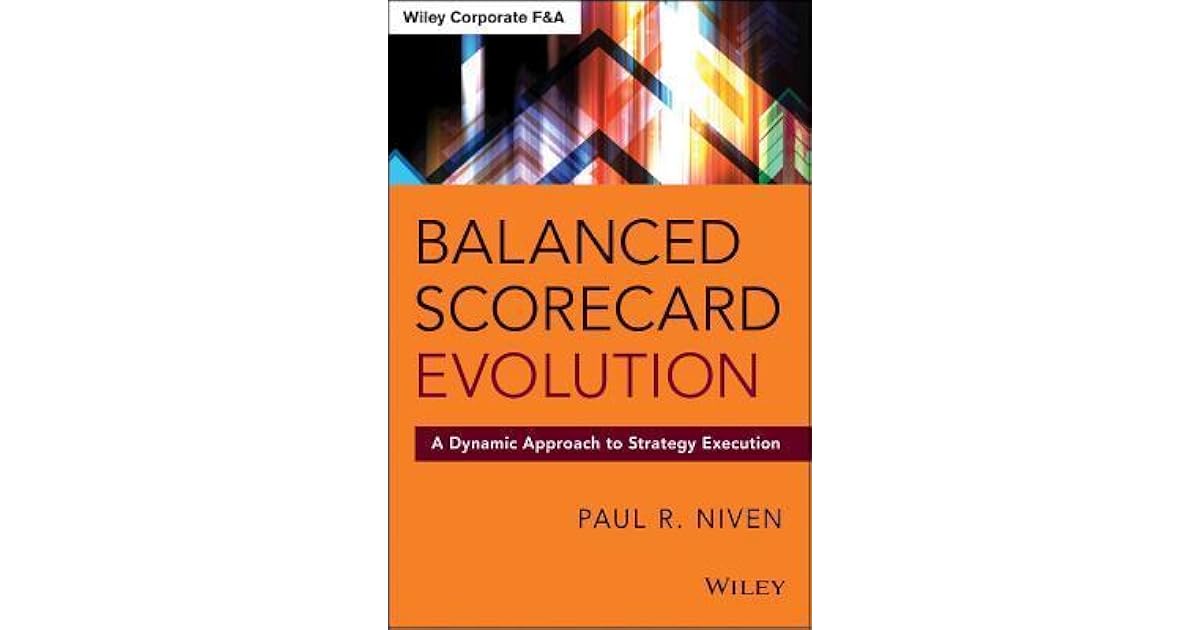 Balanced Scorecard Evolution: A Dynamic Approach to Strategy Execution ...