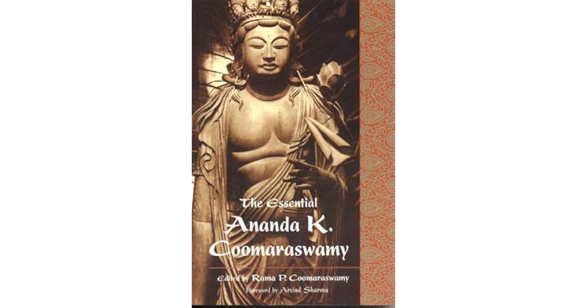 Essential Ananda K. Coomaraswamy by Ananda K. Coomaraswamy