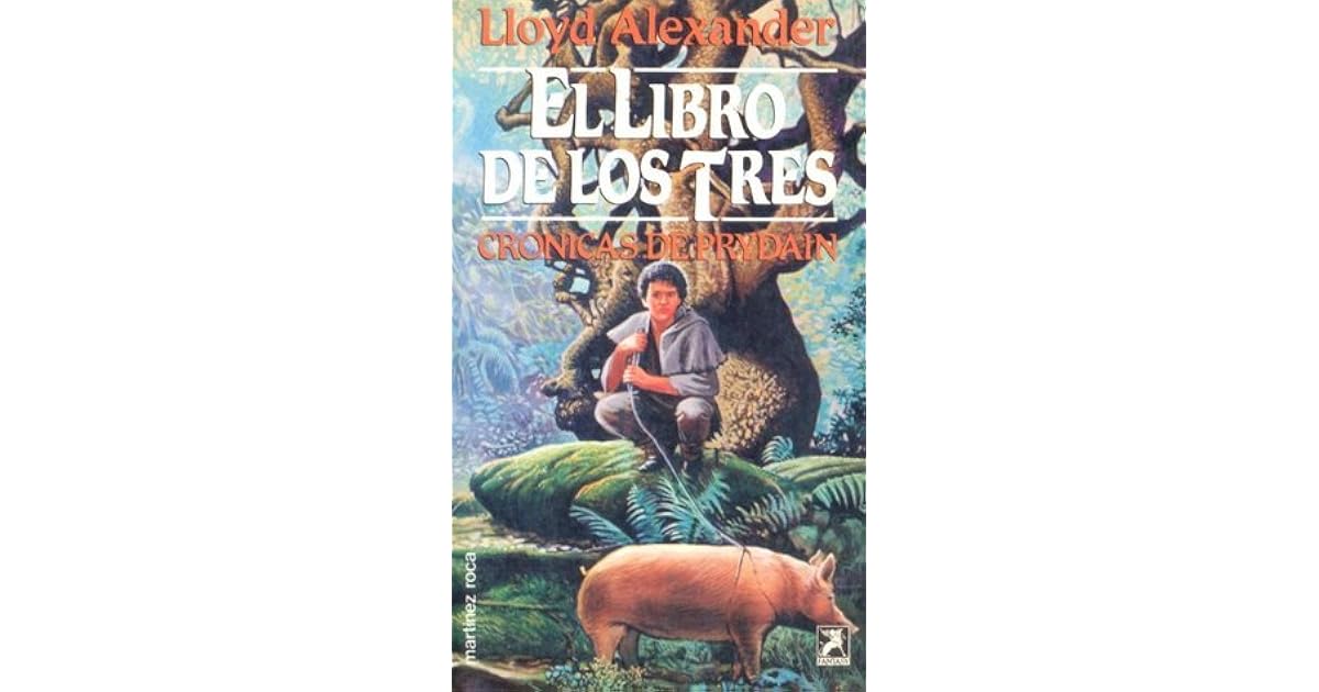 El libro de los tres by Lloyd Alexander