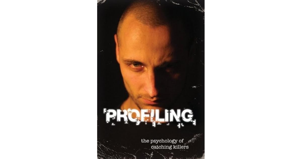 Profiling: The Psychology of Catching Killers by David L. Owen