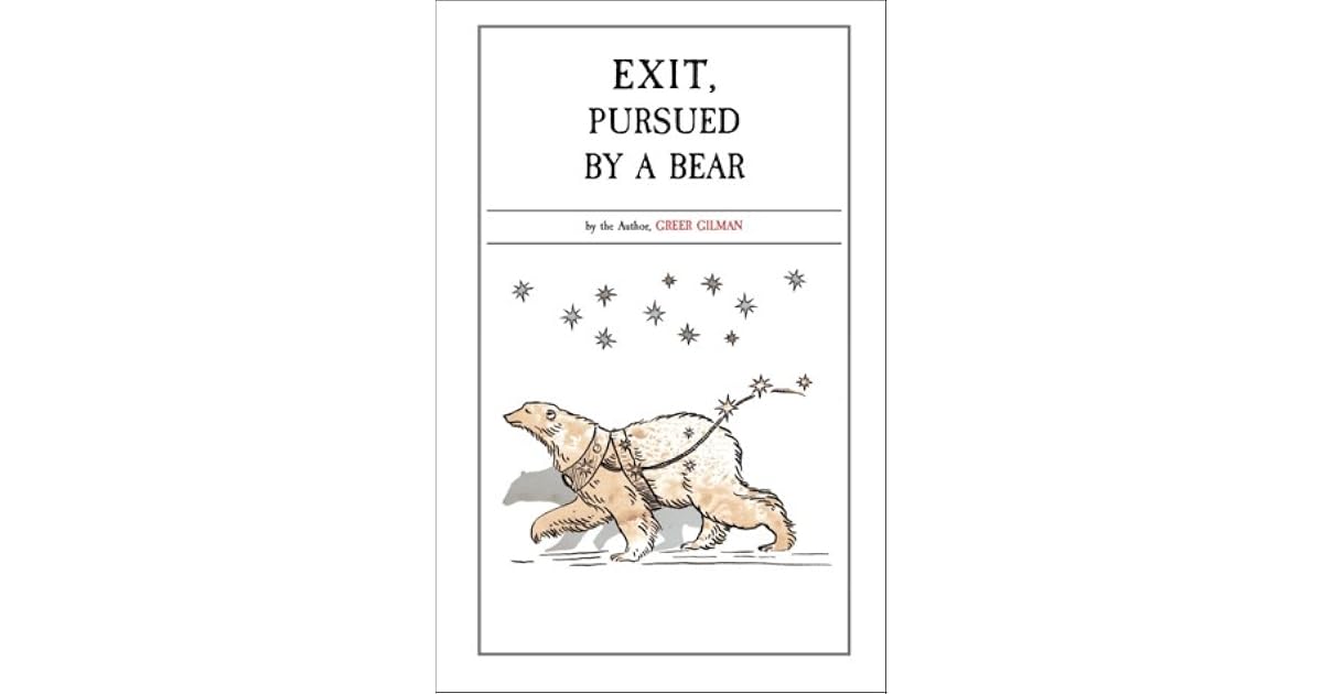 Exit, Pursued by a Bear by Greer Gilman